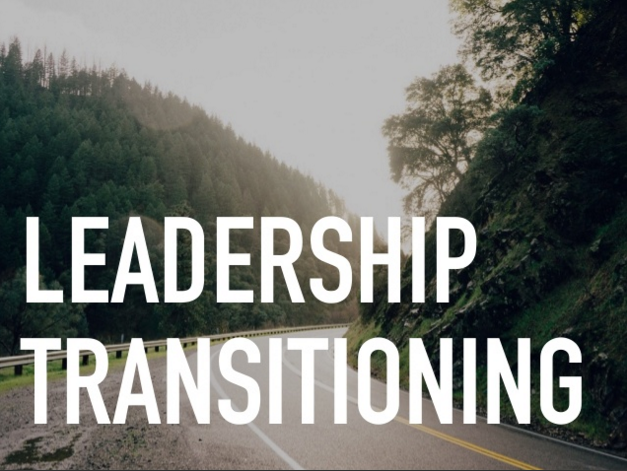 Leadership Transitioning: How To Start Your New Role On The Right Foot